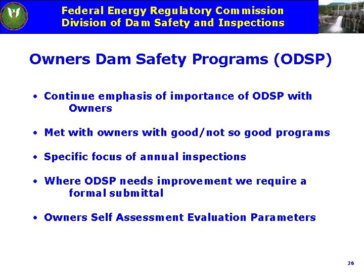 Federal Energy Regulatory Commission Division of Dam Safety