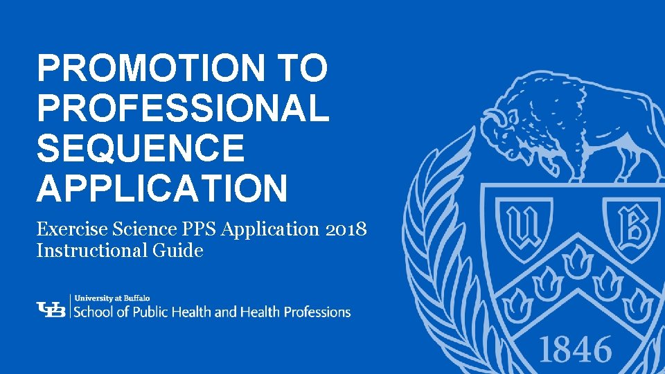 PROMOTION TO PROFESSIONAL SEQUENCE APPLICATION Exercise Science PPS
