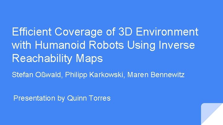 Efficient Coverage of 3 D Environment with Humanoid