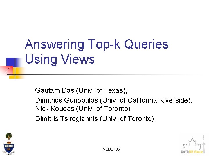 Answering Topk Queries Using Views Gautam Das Univ