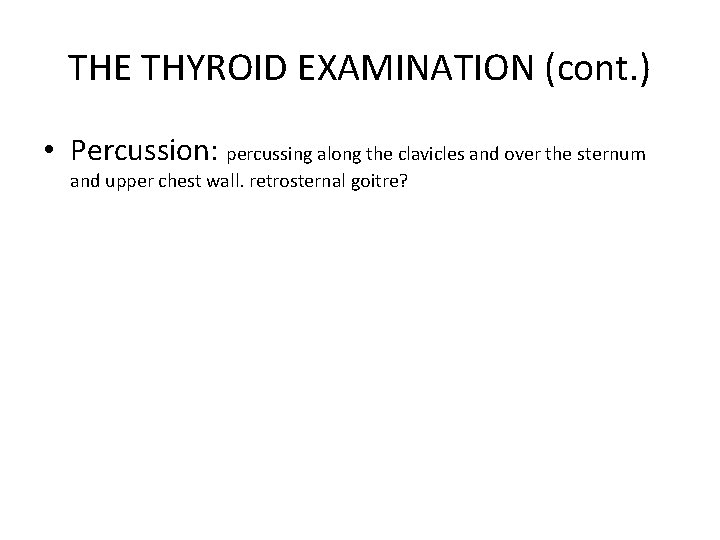 Thyroid History Examination Dr Abdul Qader Said Murshed