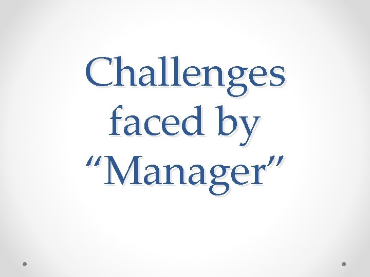 Challenges faced by Manager 1 Confronting an employee