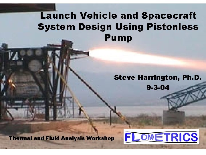 Launch Vehicle and Spacecraft System Design Using Pistonless