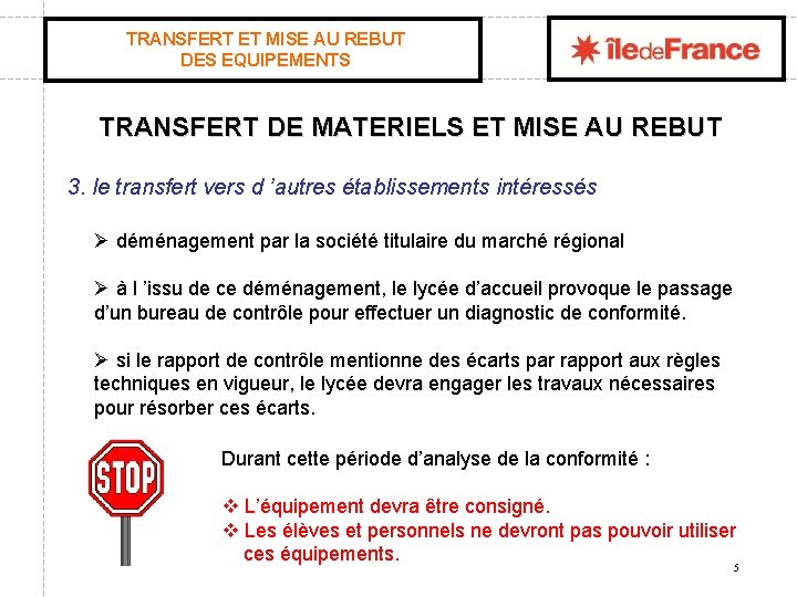 TRANSFERT ET MISE AU REBUT DES EQUIPEMENTS LACTION