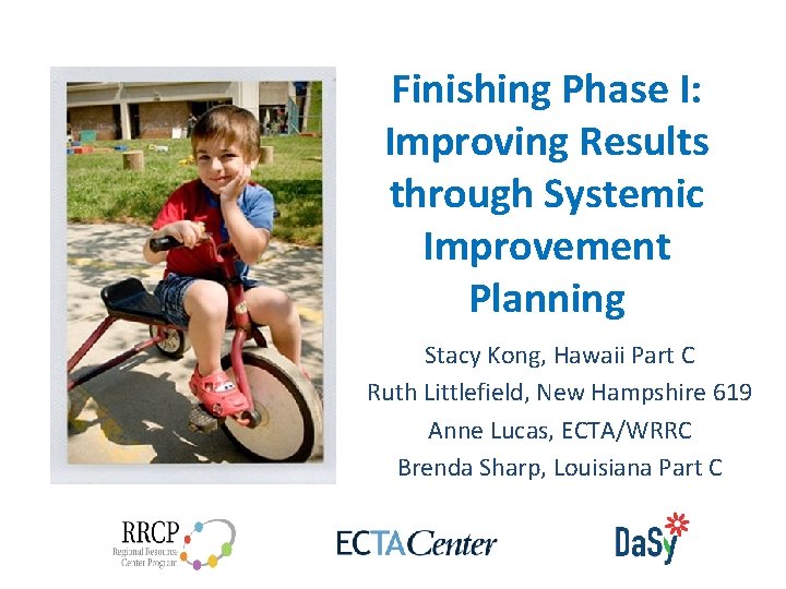 Finishing Phase I Improving Results through Systemic Improvement