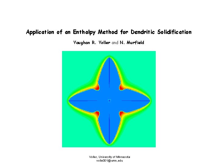 Application of an Enthalpy Method for Dendritic Solidification