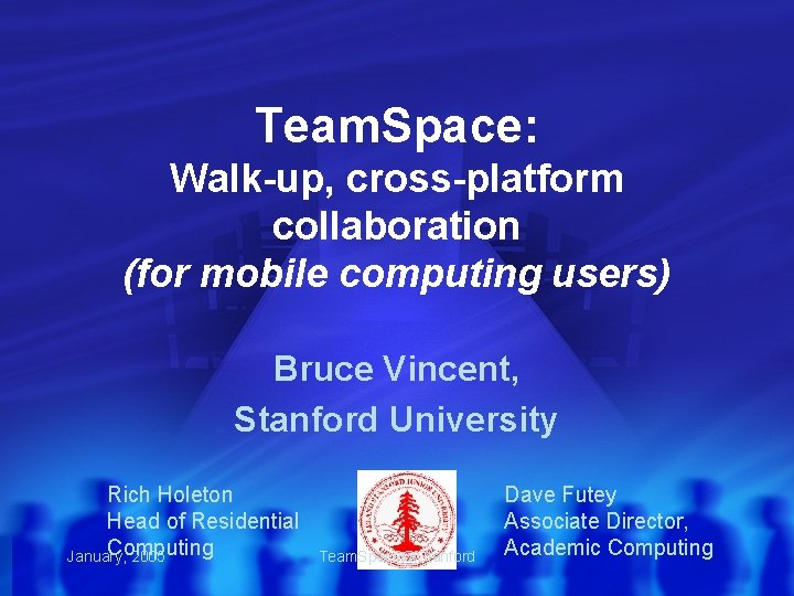 Team Space Walkup crossplatform collaboration for mobile computing