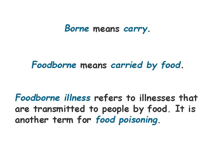 Types of Foodborne Illness Click on your mouse