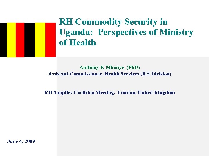 RH Commodity Security in Uganda Perspectives of Ministry