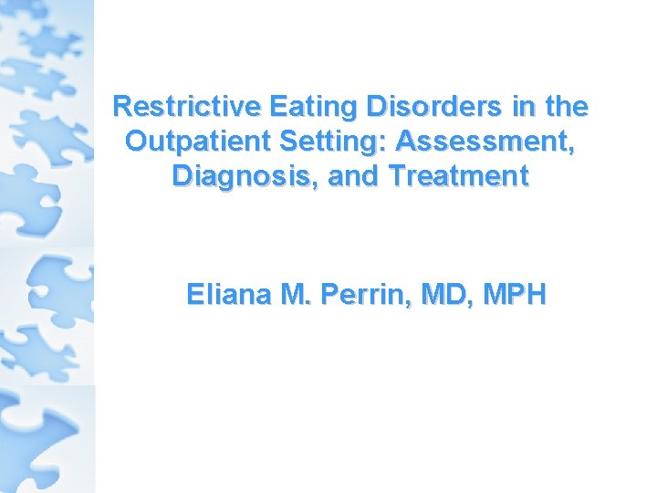 Restrictive Eating Disorders in the Outpatient Setting Assessment
