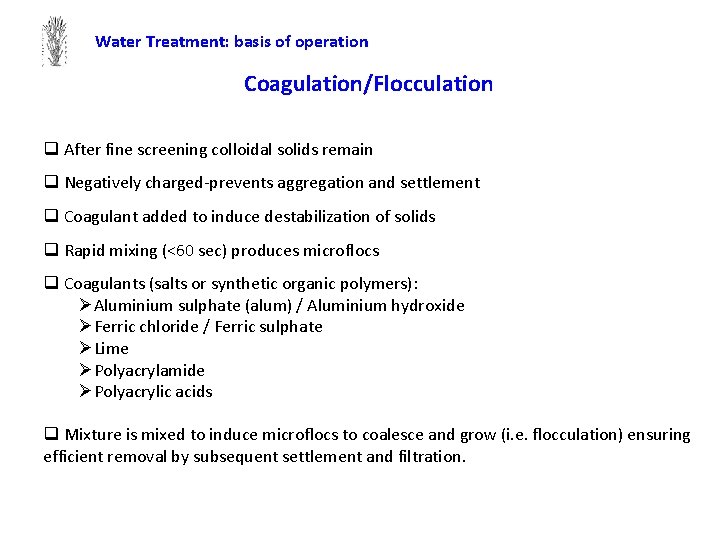 Water Treatment Basis of operation Professor Nick Gray