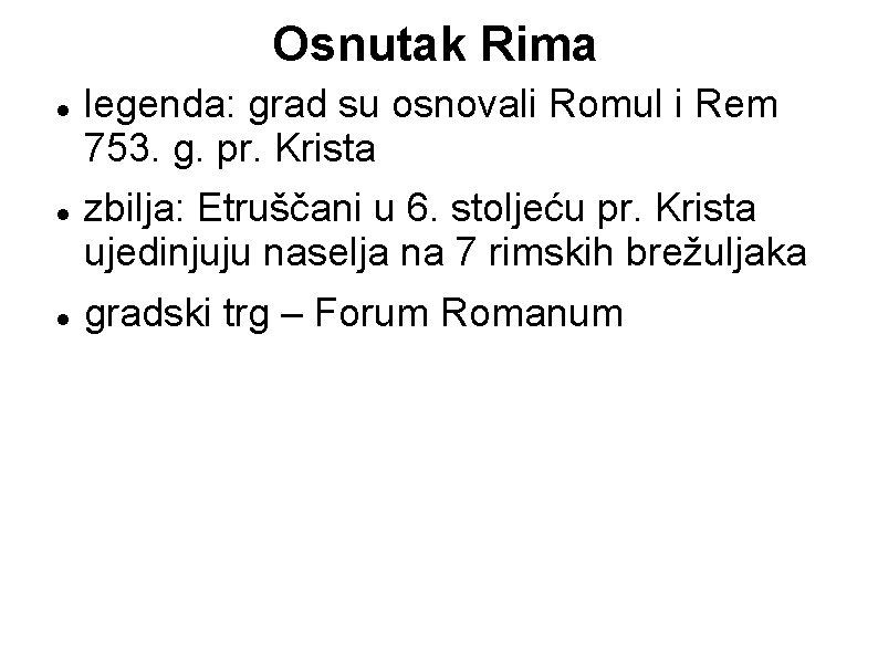 Osnutak Rima Osnutak Rima legenda grad su osnovali
