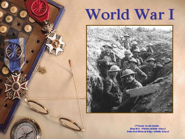 World War I 7 th Grade Social Studies