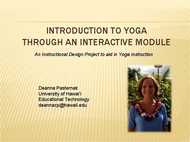 INTRODUCTION TO YOGA THROUGH AN INTERACTIVE MODULE An