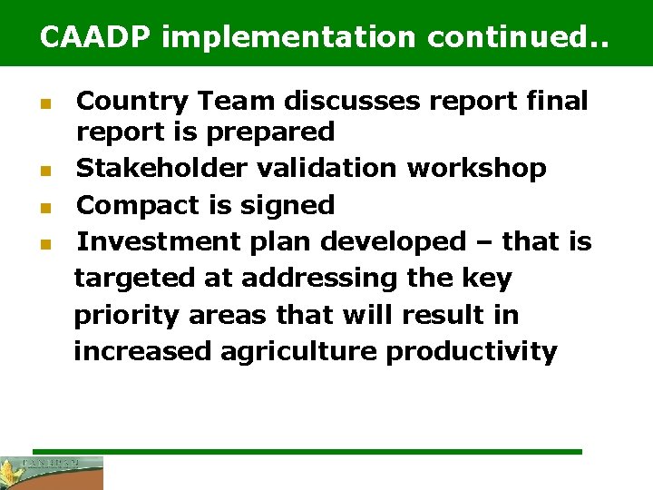INTRODUCTION TO CAADP Background The CAADP provides a