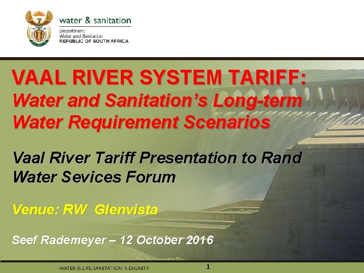 VAAL RIVER SYSTEM TARIFF TITLE Water PRESENTATION and