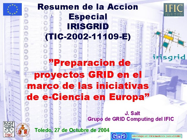 Resumen de la Accion Especial IRISGRID TIC2002 11109