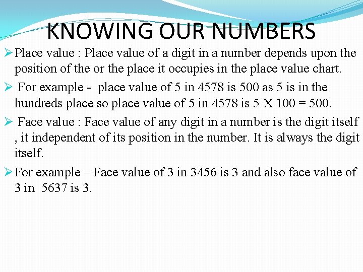 KNOWING OUR NUMBERS Place value Face value Ascending