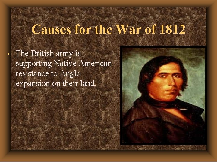The War of 1812 Causes of the War