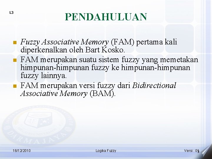 I 1 FUZZY ASSOSIATIVE MEMORY FAM 1792015 Kode