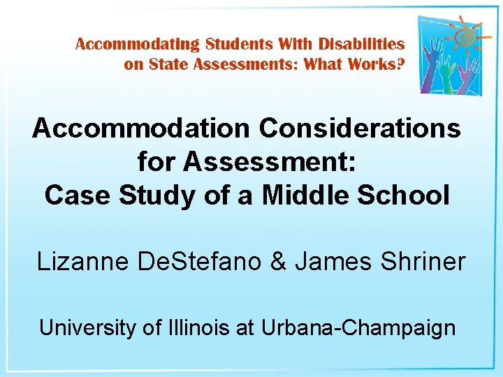 Accommodation Considerations for Assessment Case Study of a