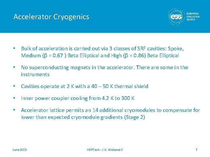 The ESS Cryogenics System J G Weisend II