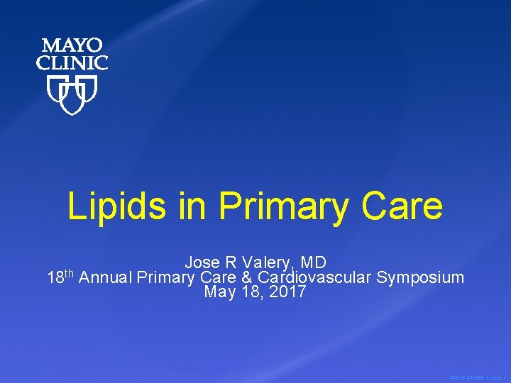 Lipids in Primary Care 18 th Jose R