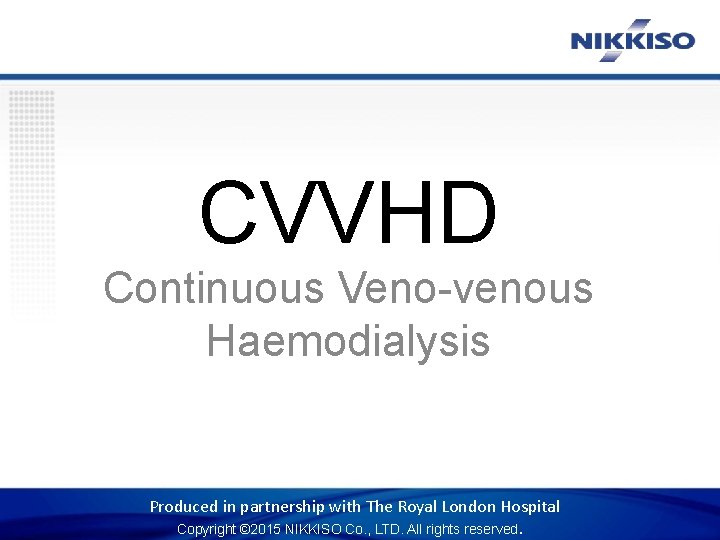 SCUF Slow Continuous Ultrafiltration Produced in partnership with