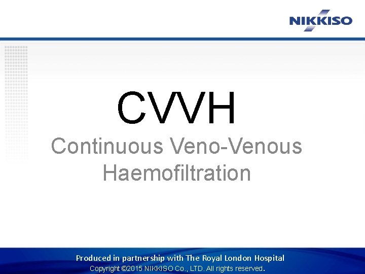 SCUF Slow Continuous Ultrafiltration Produced in partnership with