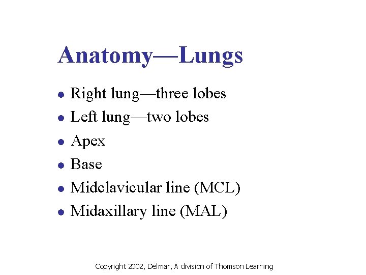Chapter 15 Thorax and Lungs Copyright 2002 Delmar