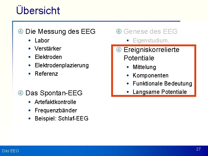 Methoden der biologischen Psychologie Das EEG Birbaumer und