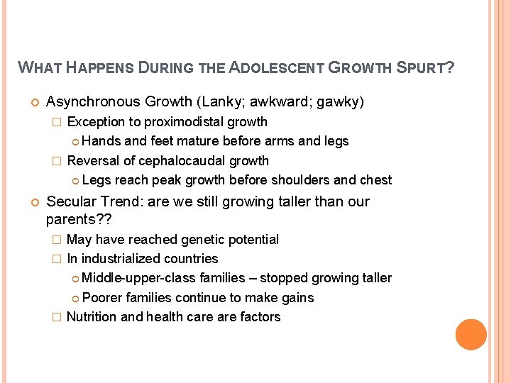 ADOLESCENCE PHYSICAL DEVELOPMENT OT 500 Spring 2016 WHAT