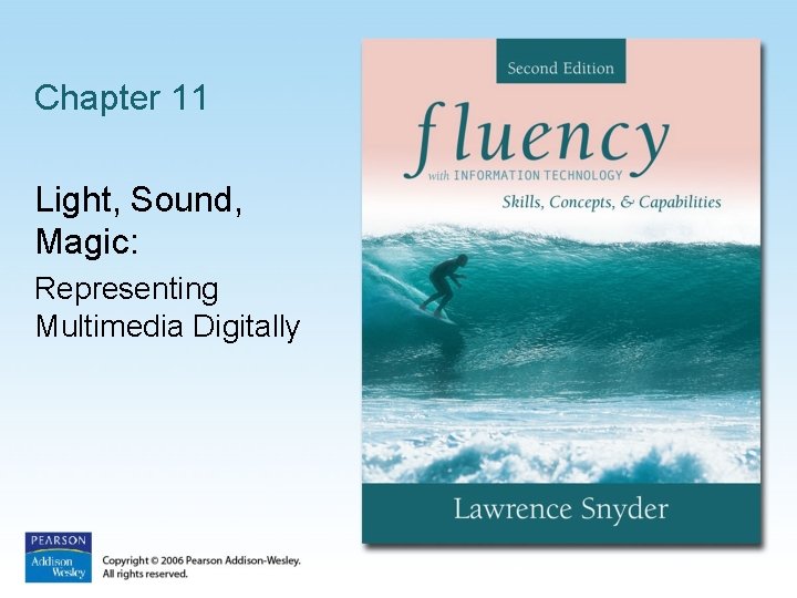 Chapter 11 Light Sound Magic Representing Multimedia Digitally