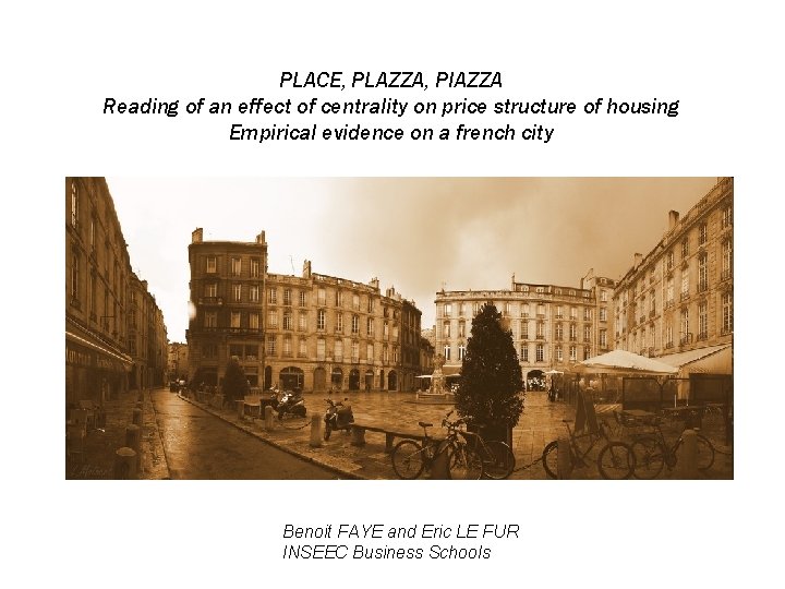 PLACE PLAZZA PIAZZA Reading of an effect of
