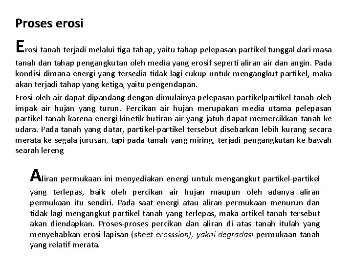 Erosi dan Sedimentasi Sejumlah model prediksi erosi lahan