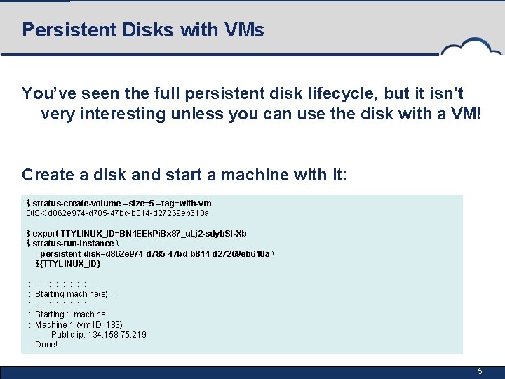 Using Storage with VMs Stratus Lab Tutorial Orsay