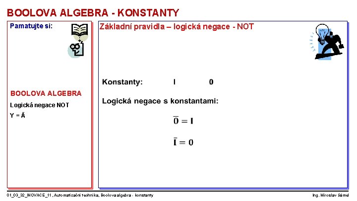 AUTOMATIZAN TECHNIKA Boolova algebra konstanty Vukov materil slo