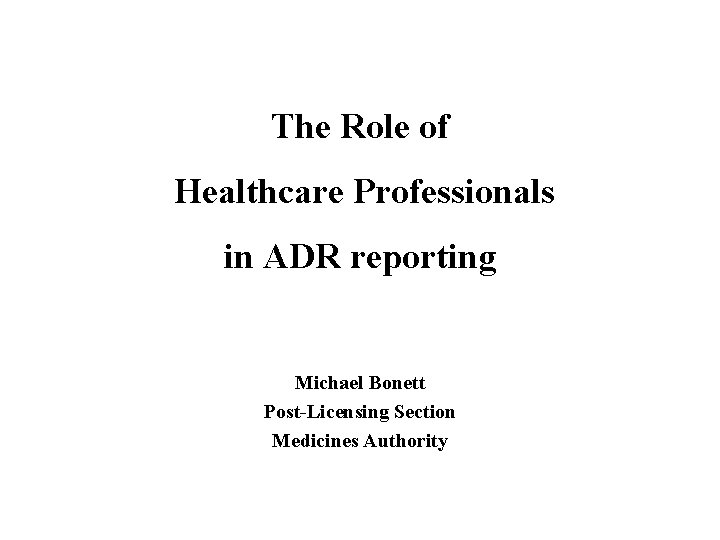 The Role of Healthcare Professionals in ADR reporting