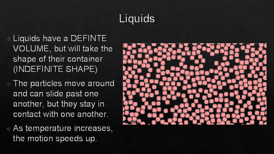 States of Matter Objectives 1 Describe the properties