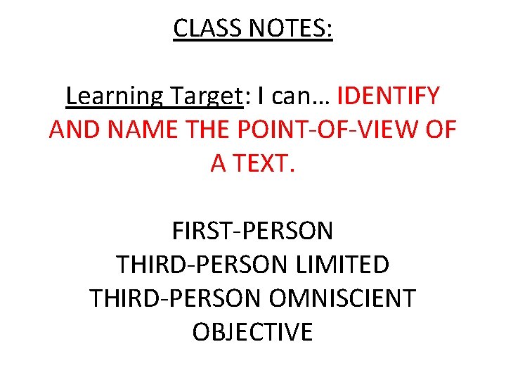 CLASS NOTES Learning Target I can IDENTIFY AND