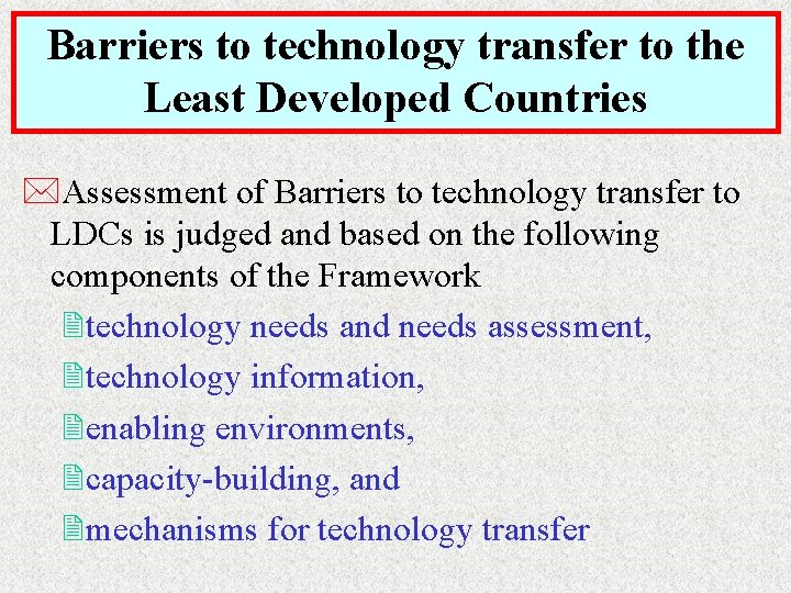 BARRIERS TO TRANSFER OF TECHNOLOGIES TO LEAST DEVELOPED