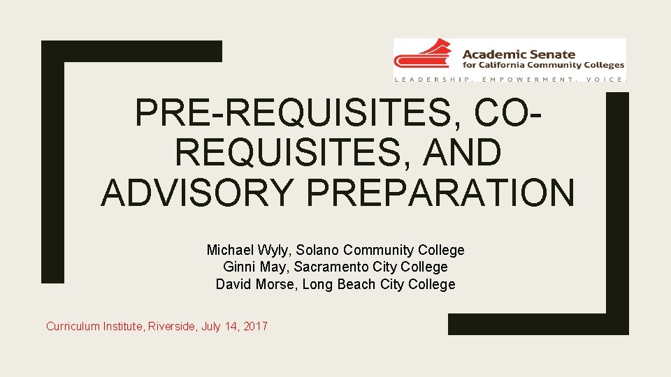 PREREQUISITES COREQUISITES AND ADVISORY PREPARATION Michael Wyly Solano