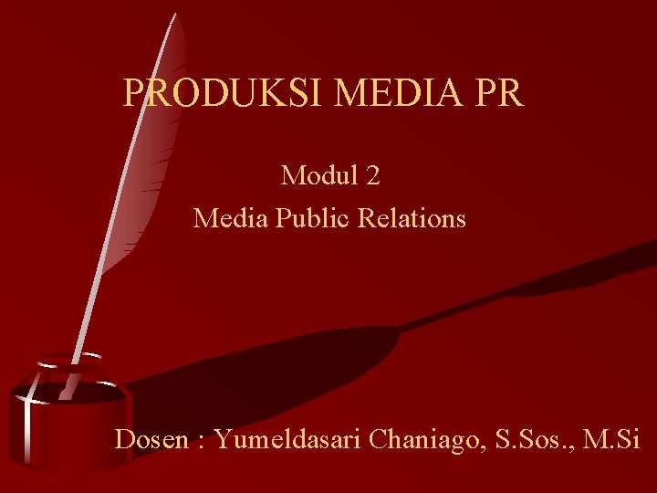 PRODUKSI MEDIA PR Modul 2 Media Public Relations