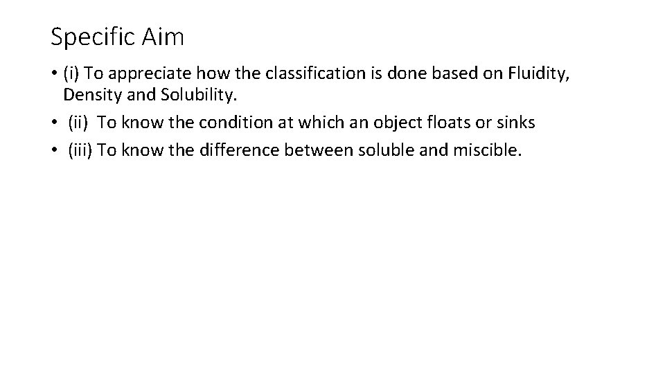 Specific Aim i To appreciate how the classification