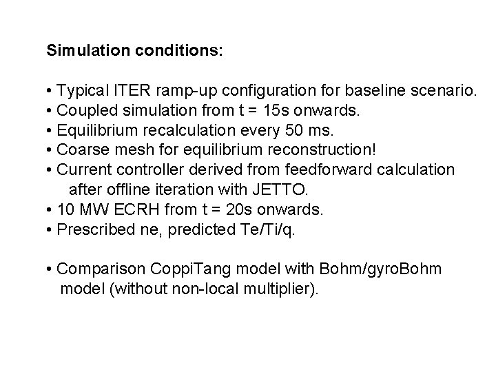 ITER baseline scenario rampup simulations with CREATENLJINTRAC Comparison