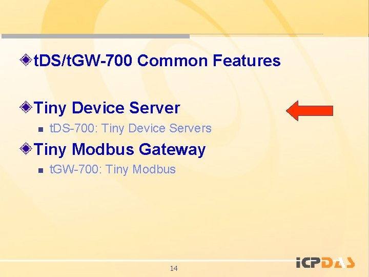 Introduction to t DS700 Series t GW700 Series