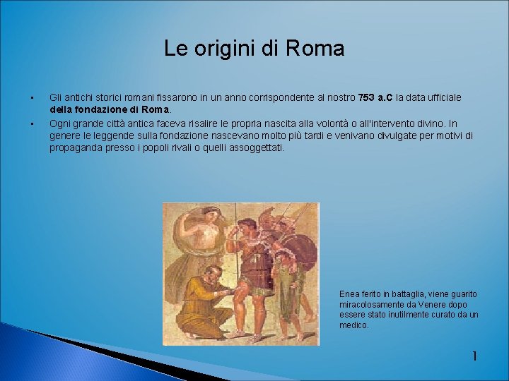 Le origini di Roma Gli antichi storici romani