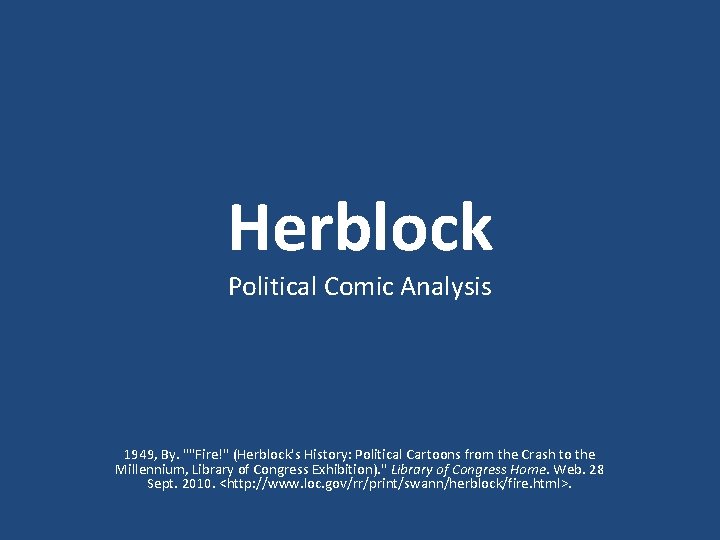 Herblock Political Comic Analysis 1949 By Fire Herblocks