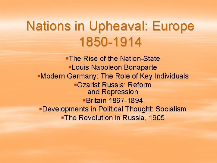 Nations in Upheaval Europe 1850 1914 The Rise