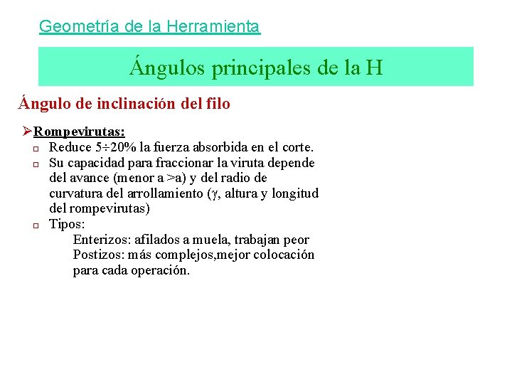 HERRAMIENTAS DE CORTE Materiales y Geometra Objetivos Conocer